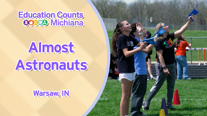 Education Counts Michiana - These Students Are Almost Astronauts! | PBS Michiana - WNIT