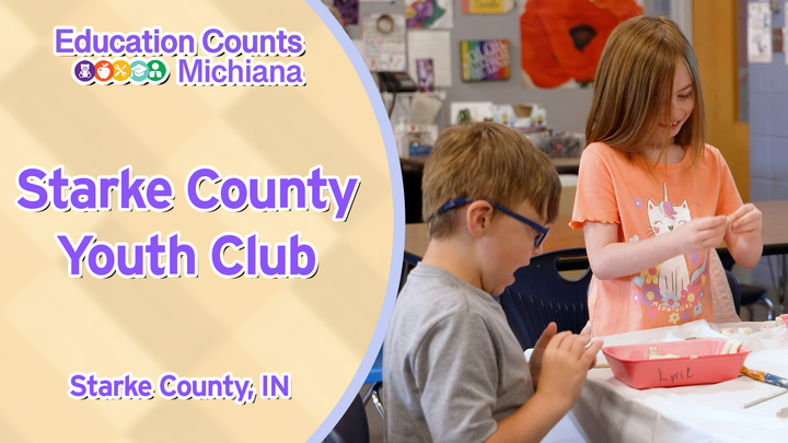 Education Counts Michiana - Starke County Youth Club | PBS Michiana - WNIT